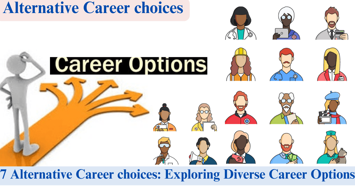 7 Alternative Career choices: Exploring Diverse Career Options