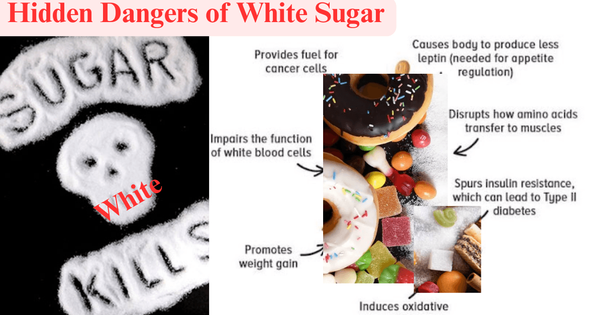 "Sweet but Deadly: The 7 Hidden Dangers of White Sugar