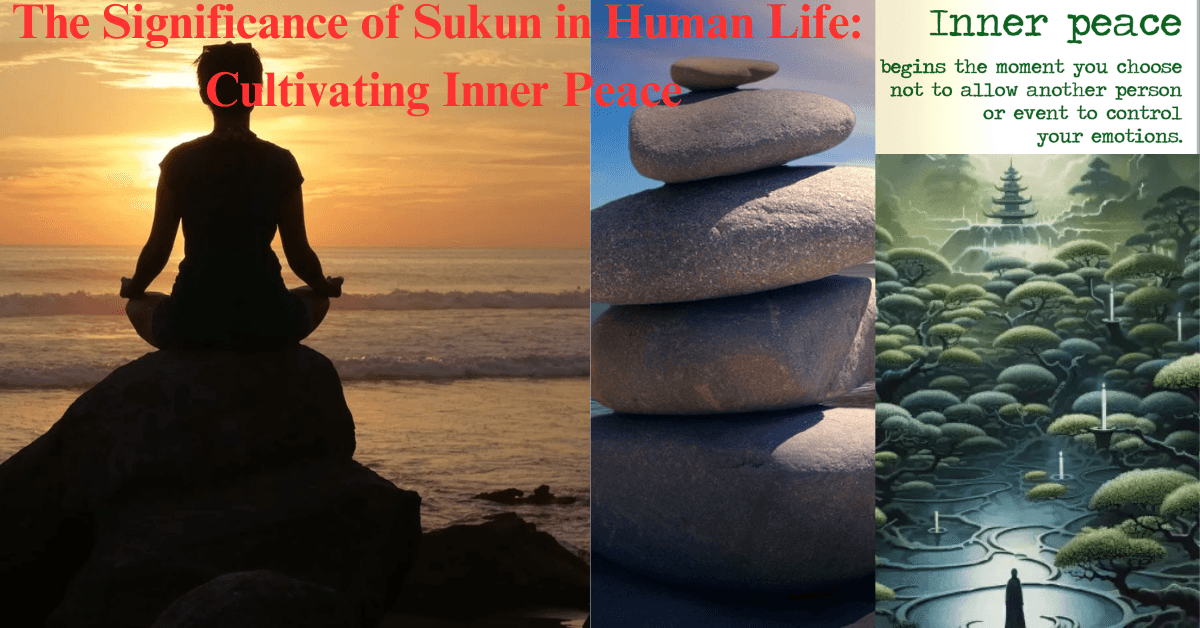 The Significance of Sukun in Human Life: Cultivating 4 Ways to Inner Peace
