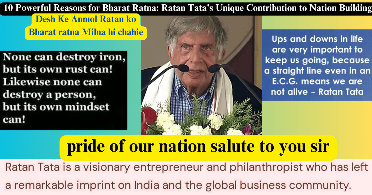 10 Powerful Reasons for Bharat Ratna: Ratan Tata's Unique Contribution ...