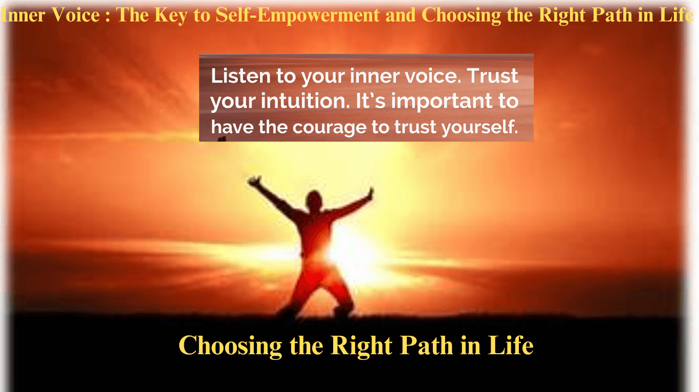 Inner Voice : The 4 Key to Self-Empowerment and Choosing the Right Path ...