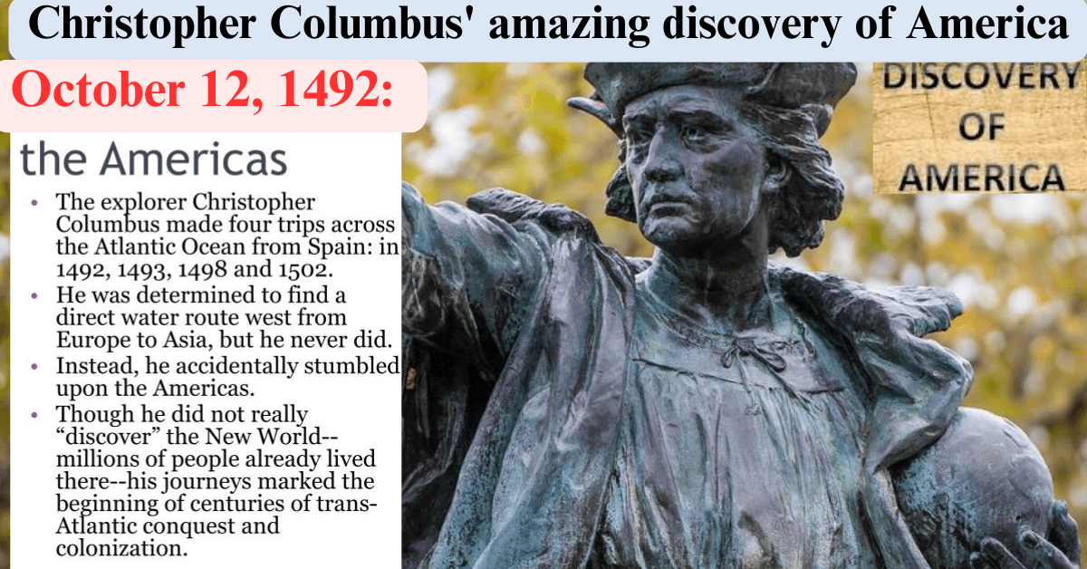 October 12, 1492: Christopher Columbus' amazing discovery of America