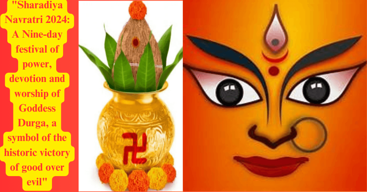 "Sharadiya Navratri 2024: A Nine-day festival of power, devotion and ...