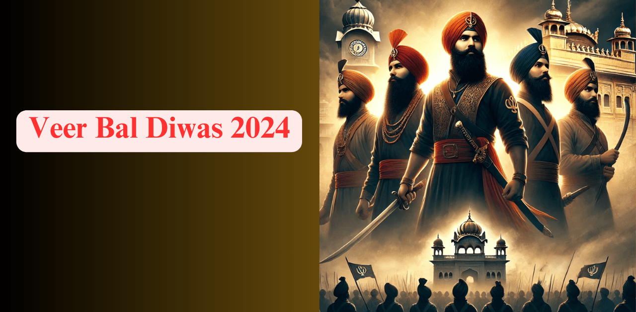 Veer Bal Diwas 2024: Honoring Sahibzades’ Ultimate Sacrifice