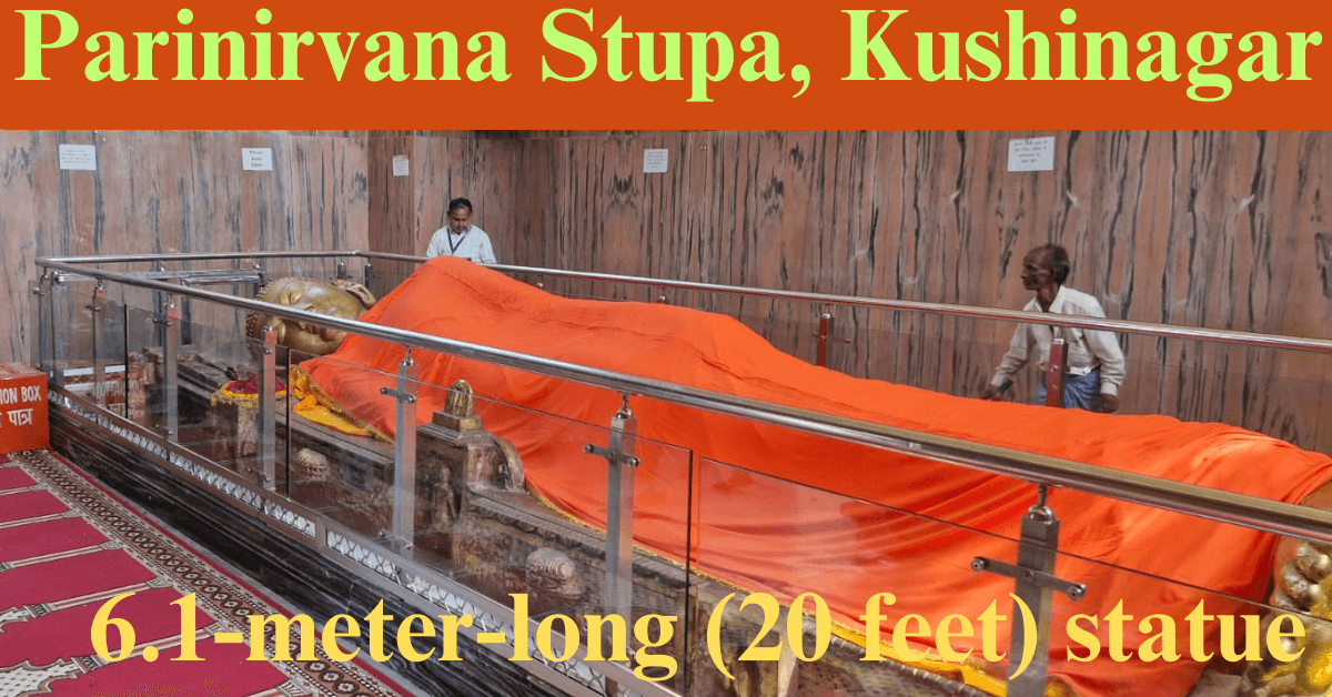 Parinirvana Stupa, Kushinagar: 7 Sacred Wonders of Buddha’s Final Journey