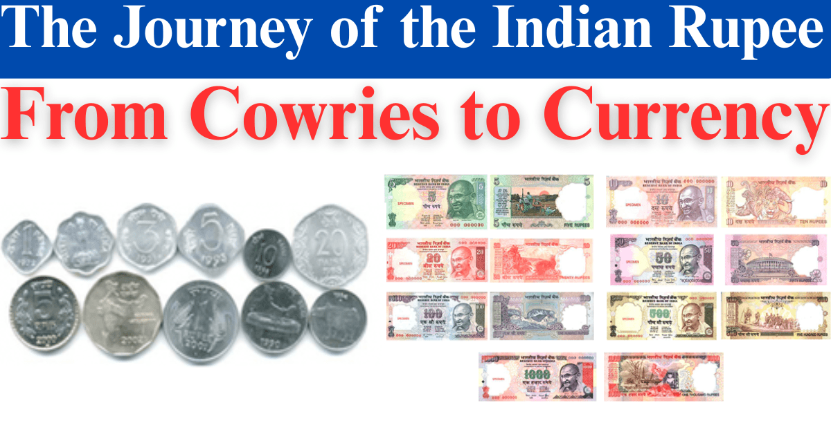 The Journey of the Indian Rupee: From Humble Cowries to Pound Currency