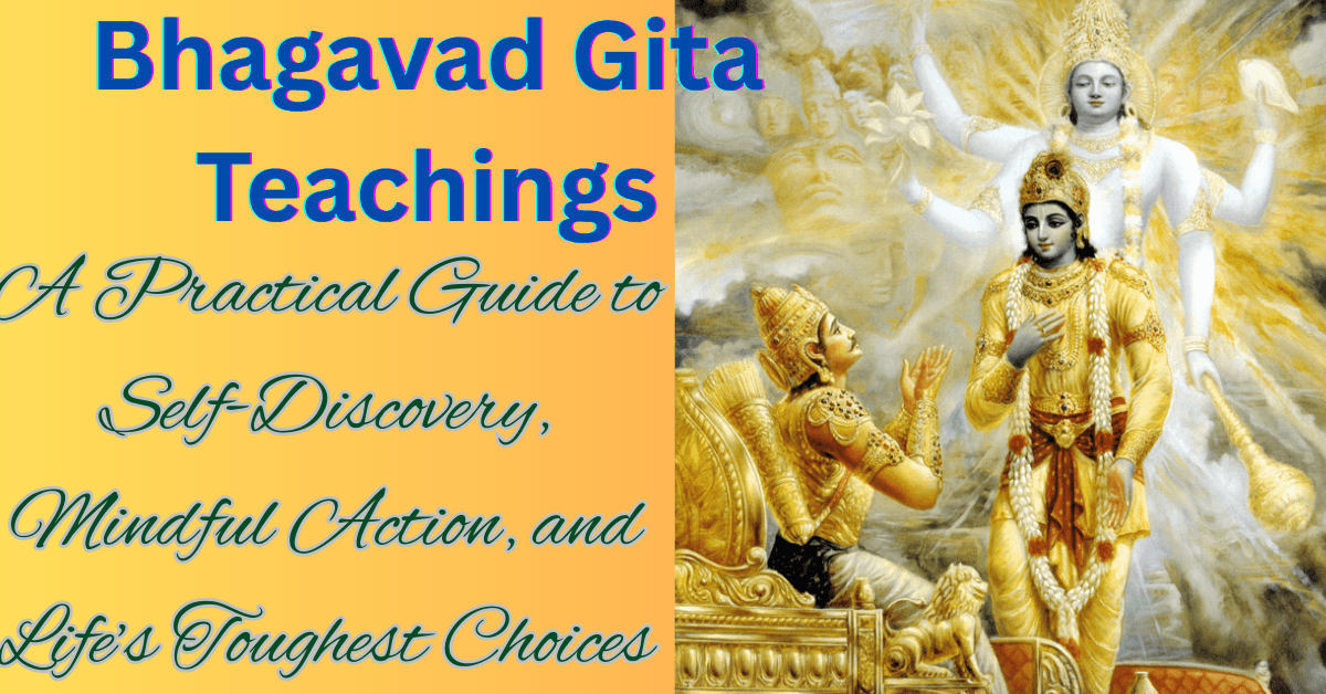 Bhagavad Gita teachings: A Practical Guide to Self-Discovery, Mindful ...