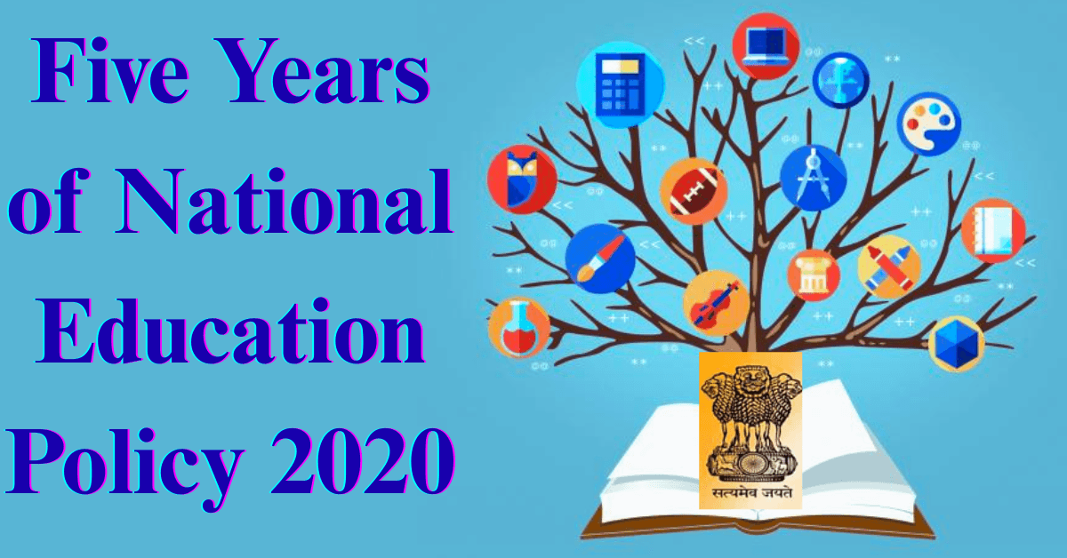 Five Years of National Education Policy 2020: Revolutionizing Indian ...