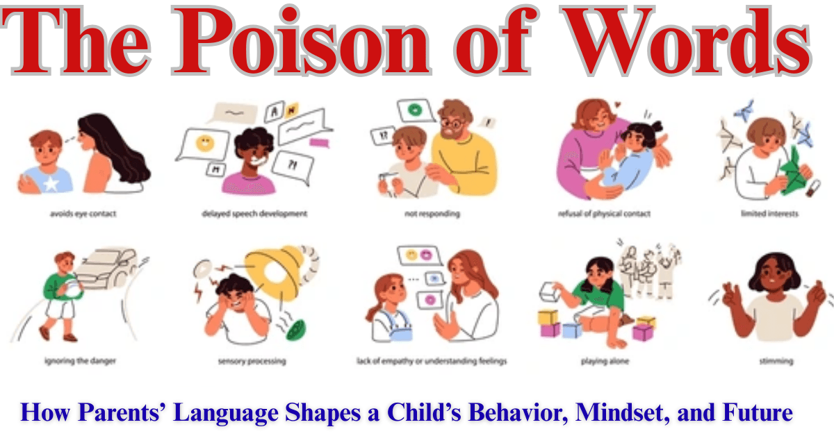The Poison of Words: How Parents’ Language Shapes a Child’s Behavior ...