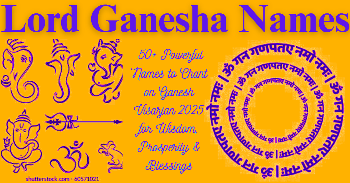 Lord Ganesha Names: 50+ Powerful Names to Chant on Ganesh Visarjan 2025 ...